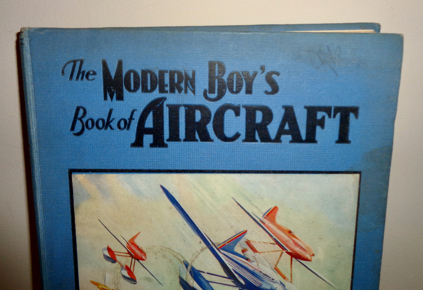 1931 The Modern Boy's Book Of Aircraft With Articles By WE Johns & Oth ...